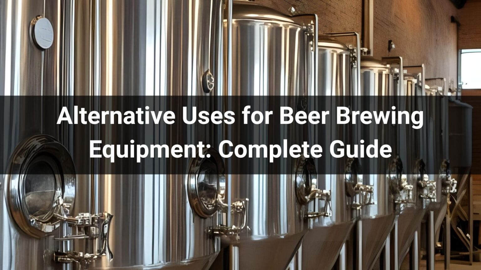 Alternative Uses for Beer Brewing Equipment: Complete Guide - COFF